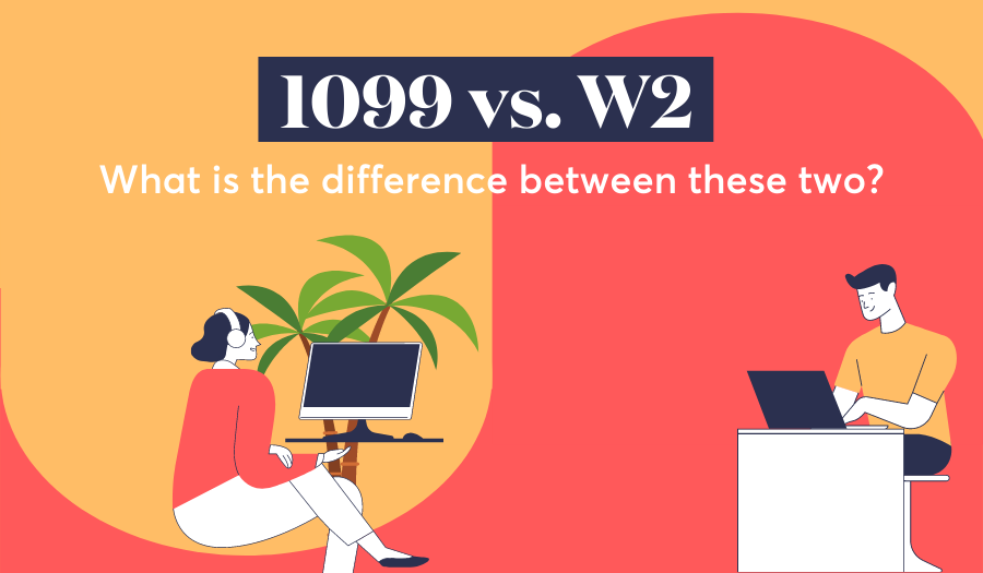 Differences Between 1099 vs W2 employee | TalentDesk